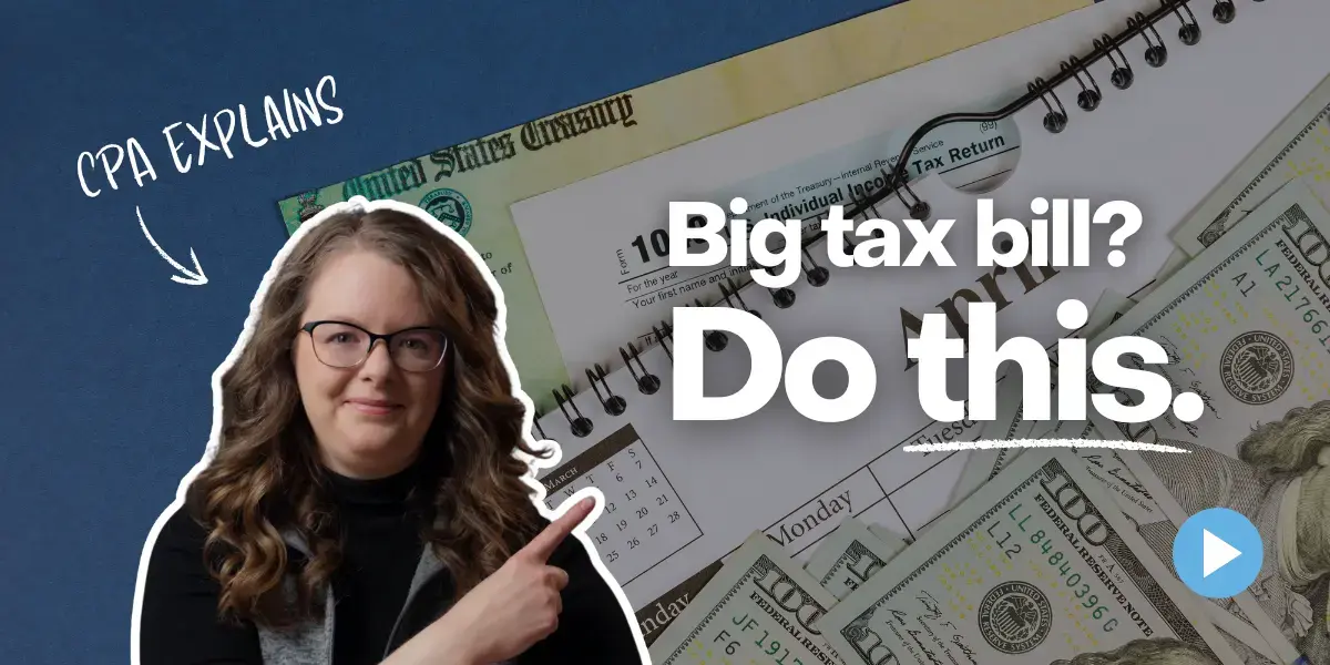 How to Handle a Large Tax Bill as a Small Business Owner